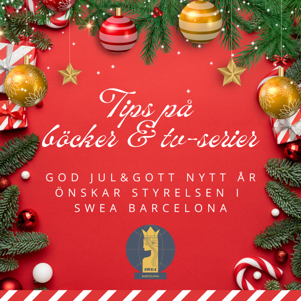 Tips på böcker och tv-serier från styrelsen i SWEA Barcelona julen 2023 ...